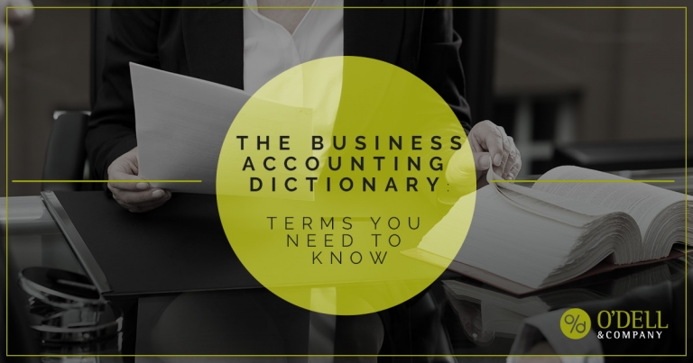 The Business Accounting Dictionary: Terms You Need To Know - O'Dell ...